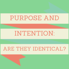 Purpose and Intention: Are They Identical? // Mary Marshall